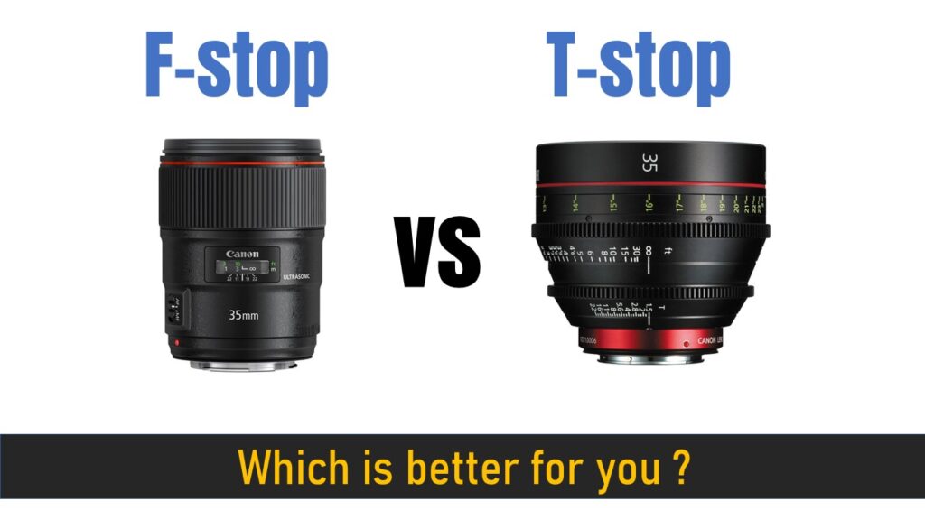 F-stop vs T-stop : What's the difference